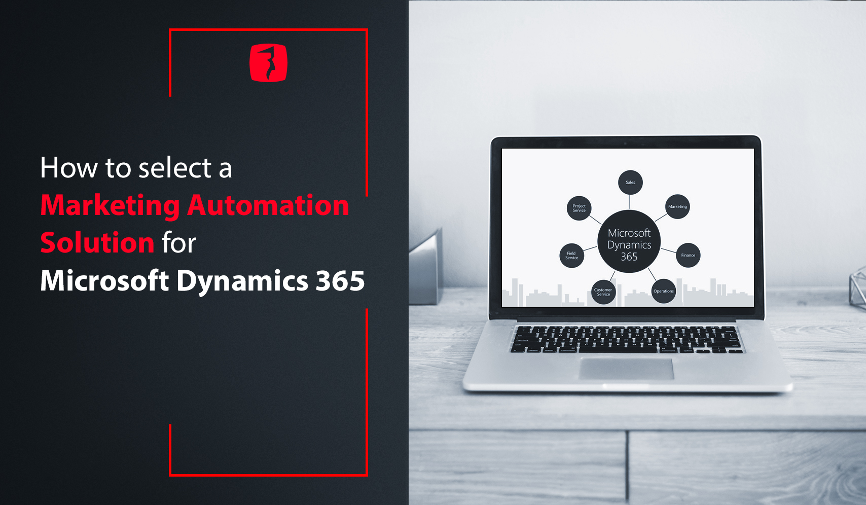 Selecting a Marketing Automation Solution for Microsoft Dynamics 365
